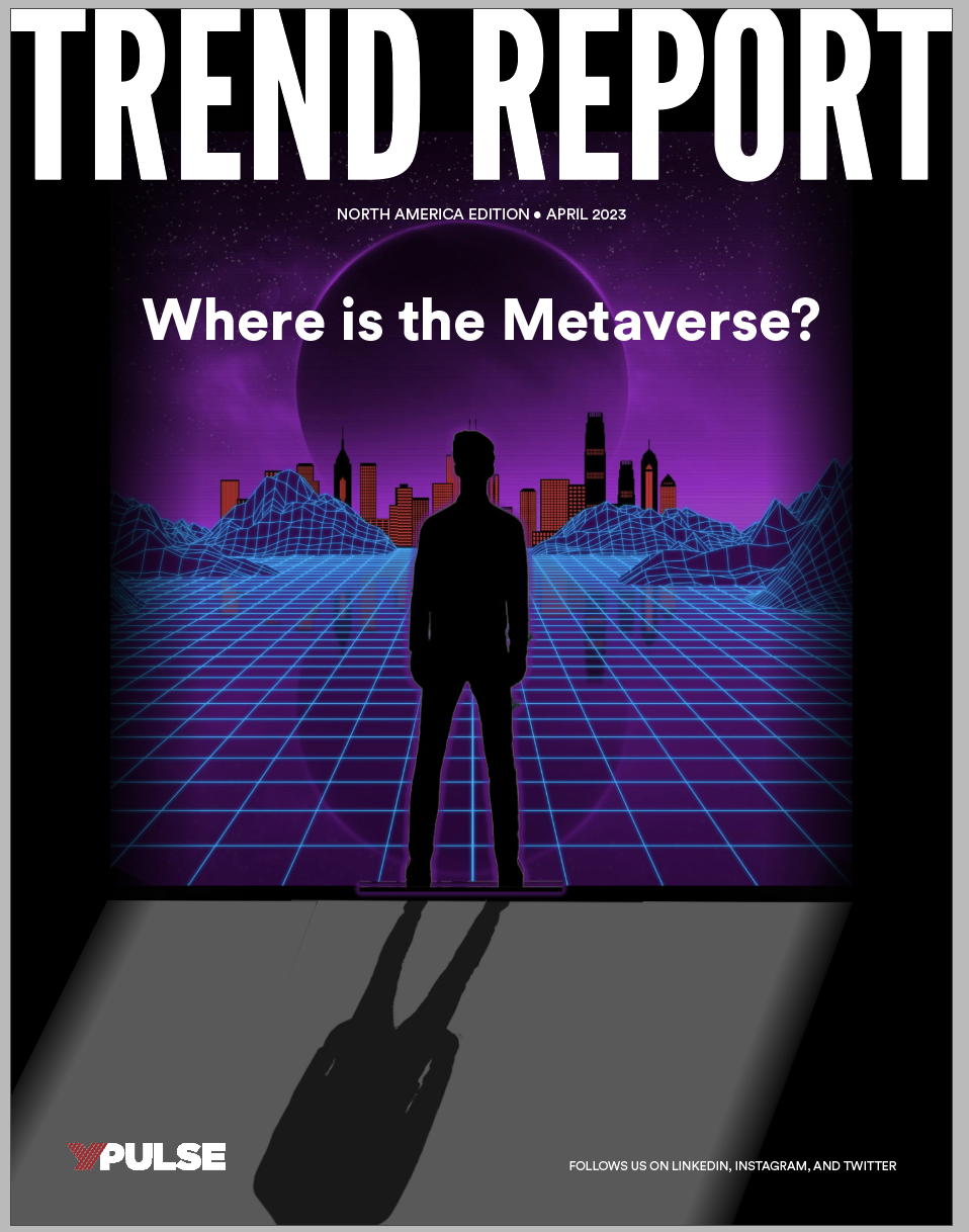 Where is the Metaverse? Trend Report - YPulse